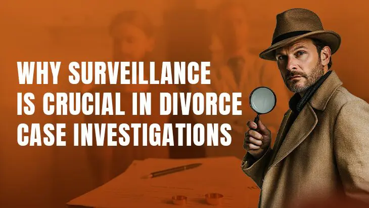 Why Surveillance Is Crucial In Divorce Case Investigations - ADVANCE ...